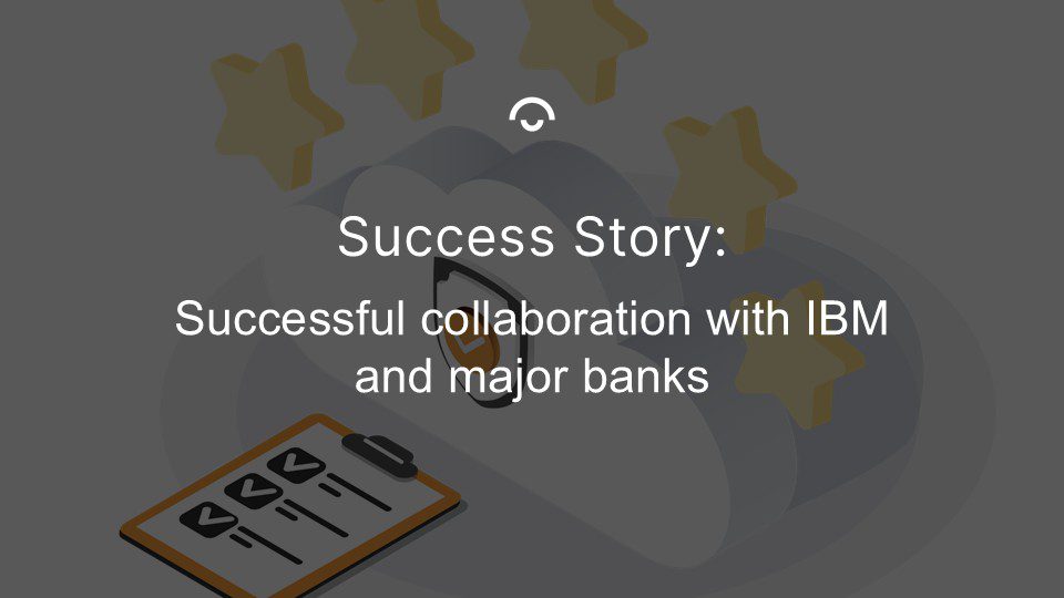 Successful collaboration with IBM and major bank - Binero